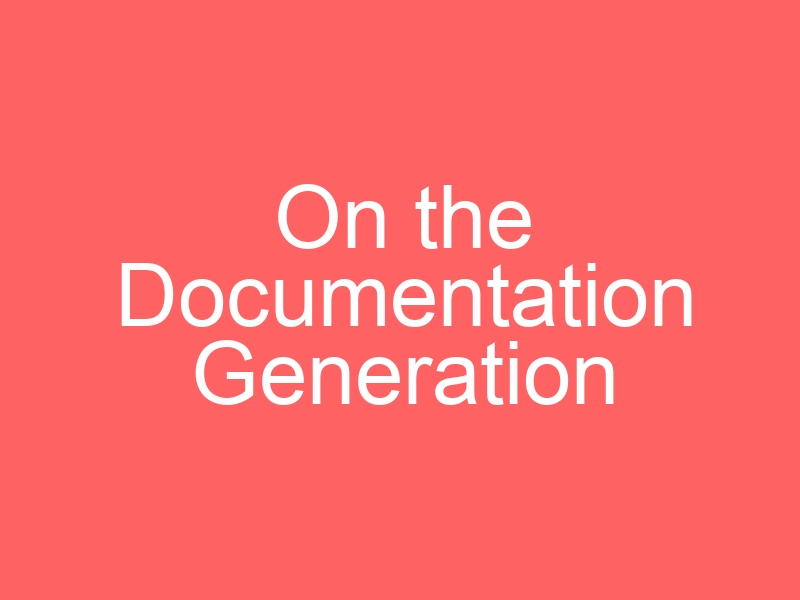 On the Documentation Generation - TJ Kelly